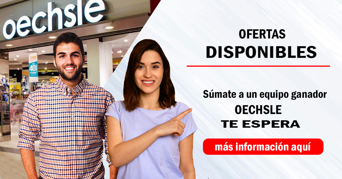 Oechsle: Ofrece nuevas y atractivas plazas. - A CHAMBEAR HOY
