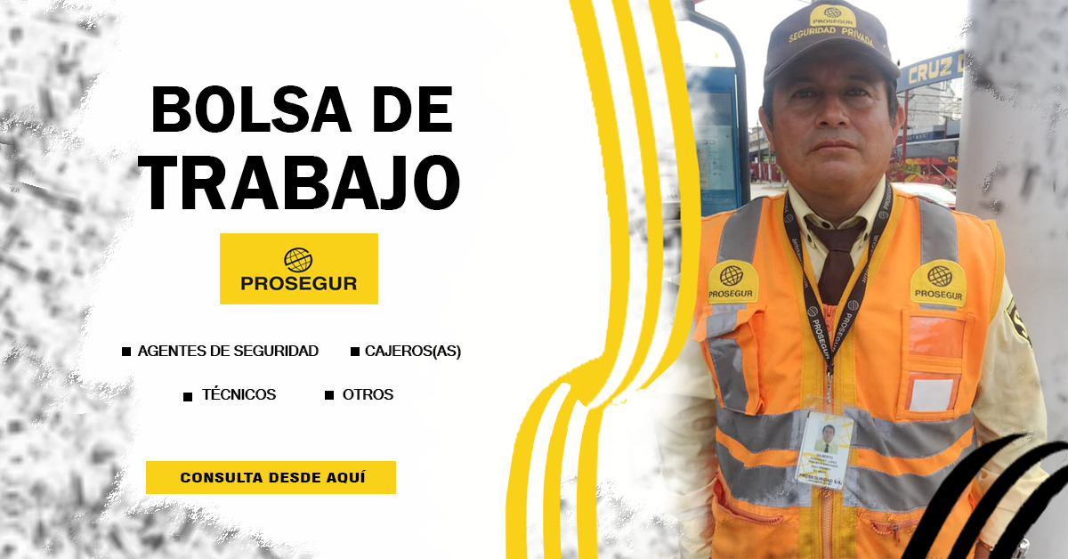Bolsa de trabajo en reconocida empresa - Prosegur requiere personal ...